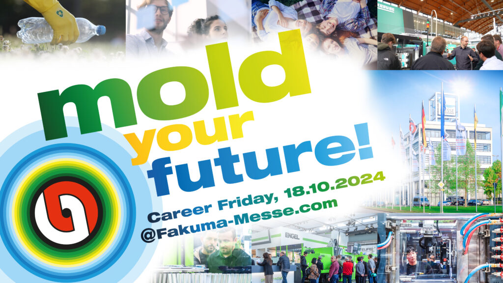 The 29th Fakuma presents “Mold your dreams, mold your future” - Career ...